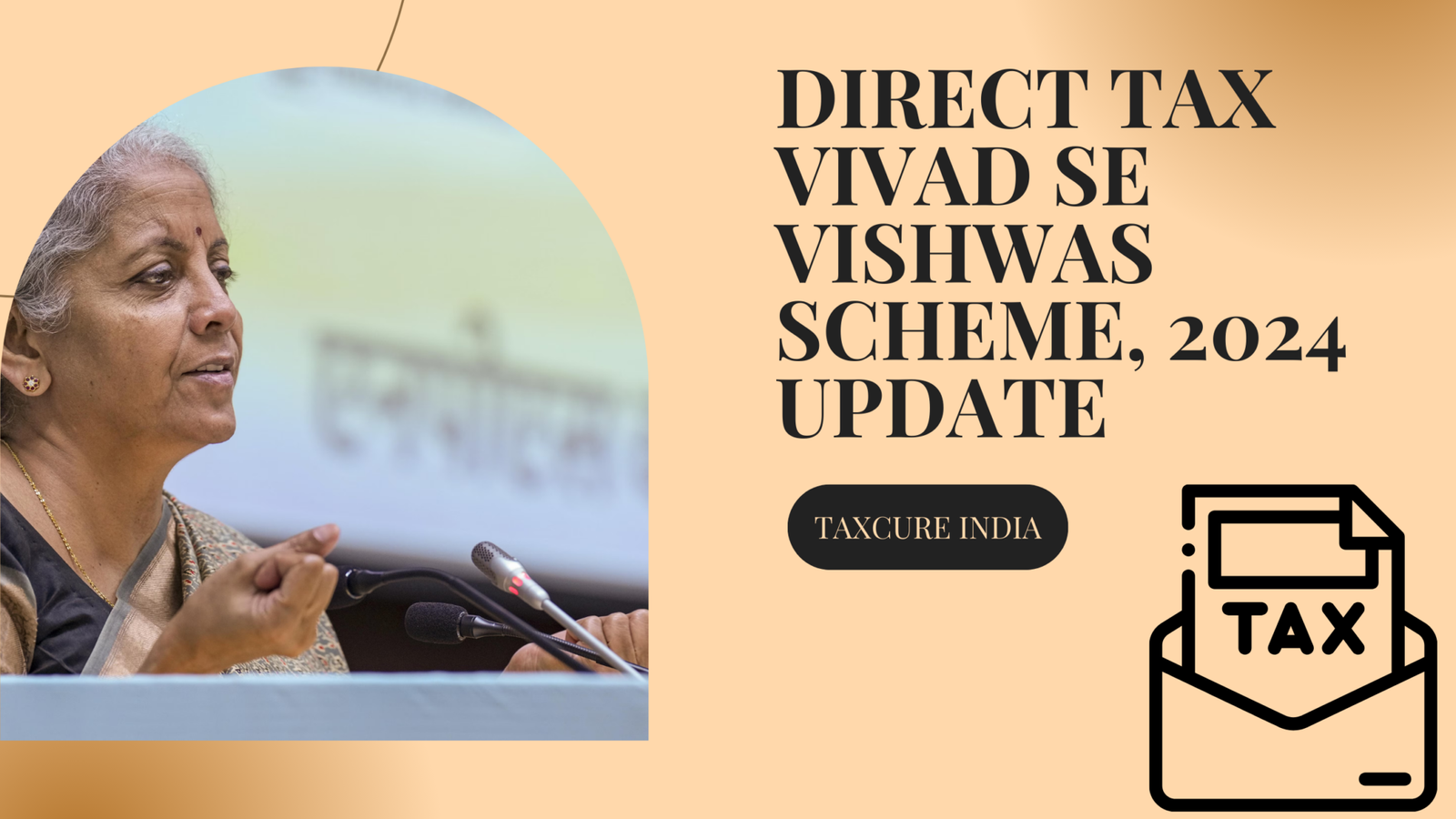Direct Tax Vivad Se Vishwas Scheme, 2024: A Positive Step Towards ...